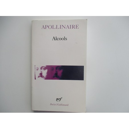 Alcools - Guillaume Apollinaire